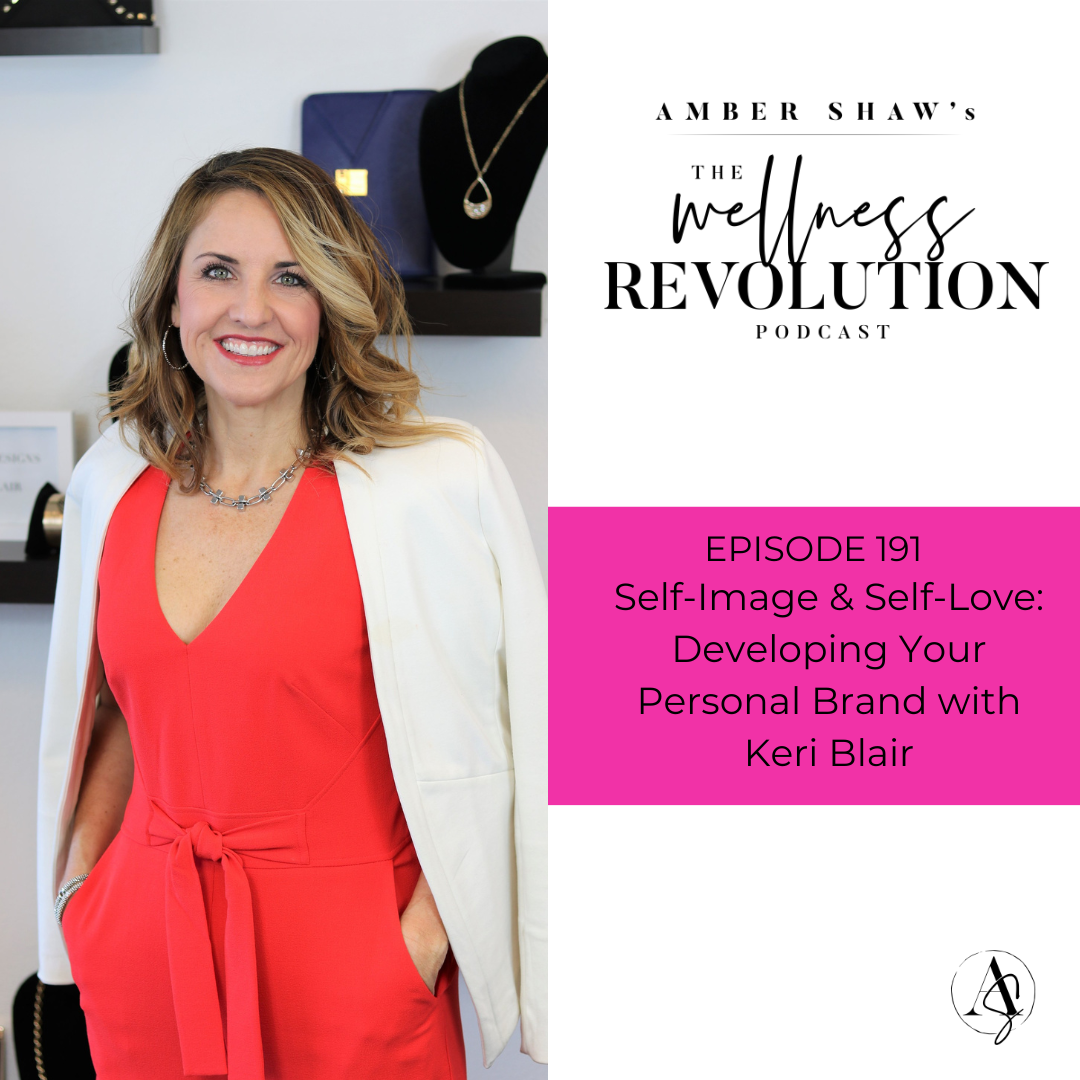 TWR 191: Self-Image & Self-Love: Developing Your Personal Brand with ...