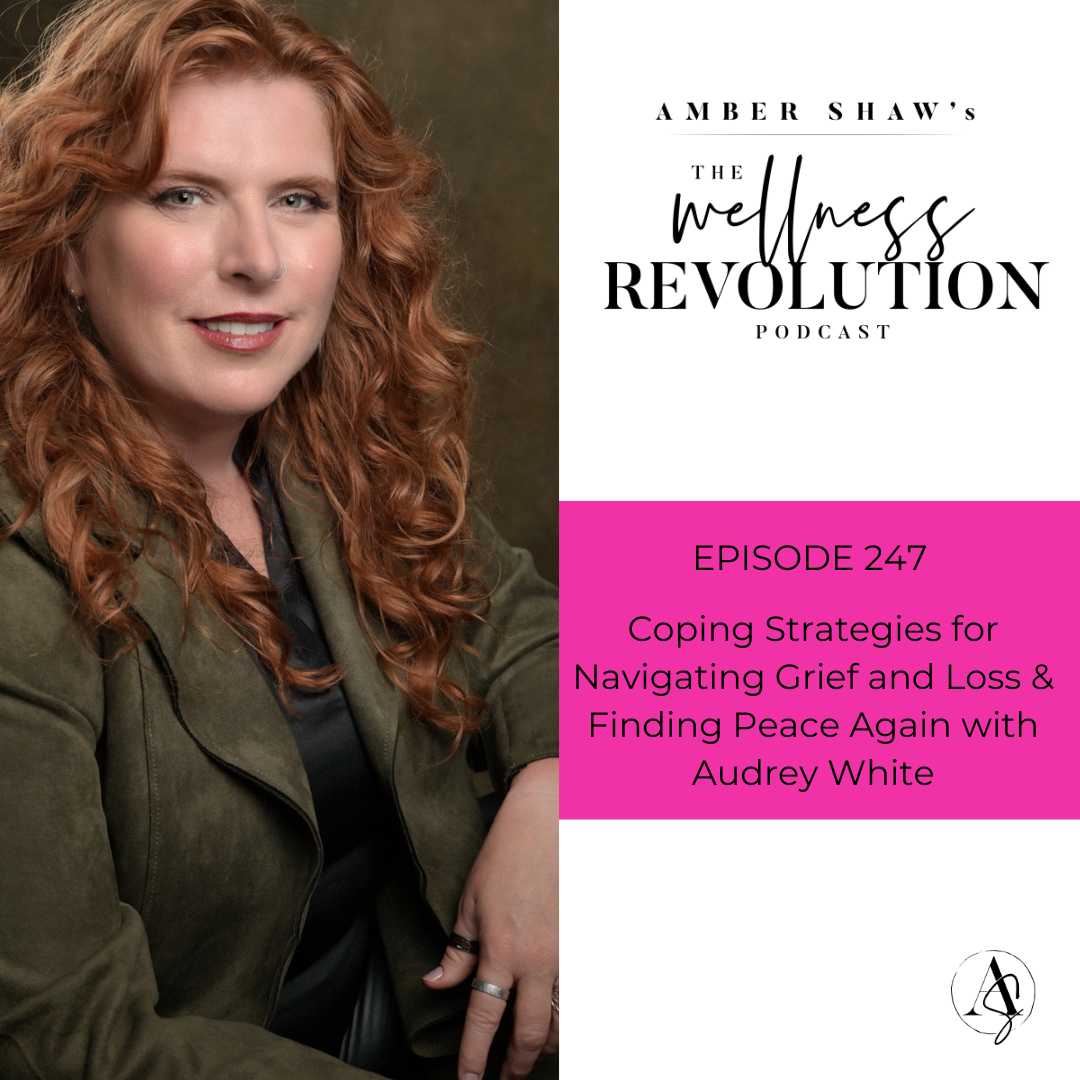 TWR 247: Coping Strategies for Navigating Grief and Loss & Finding ...