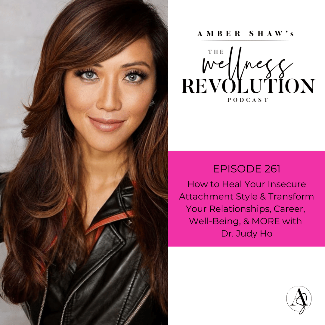 TWR 261: How to Heal Your Insecure Attachment Style & Transform Your Relationships, Career, Well ...