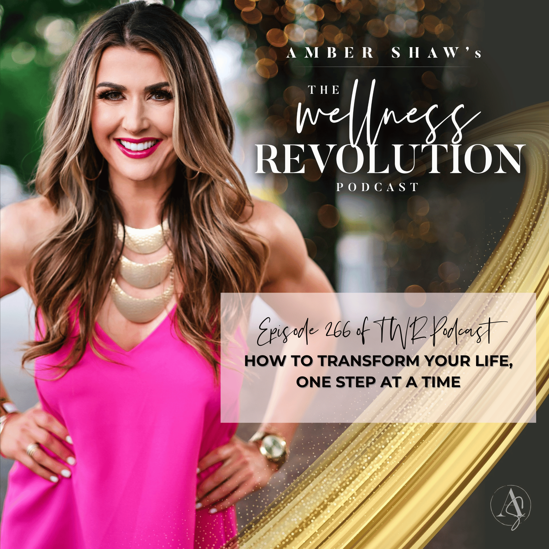 TWR 266: How to Transform Your Life, One Step at a Time - Amber Shaw