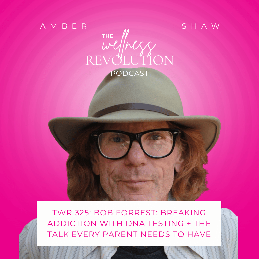 TWR 325: Bob Forrest: Breaking Addiction with DNA Testing + The Talk ...